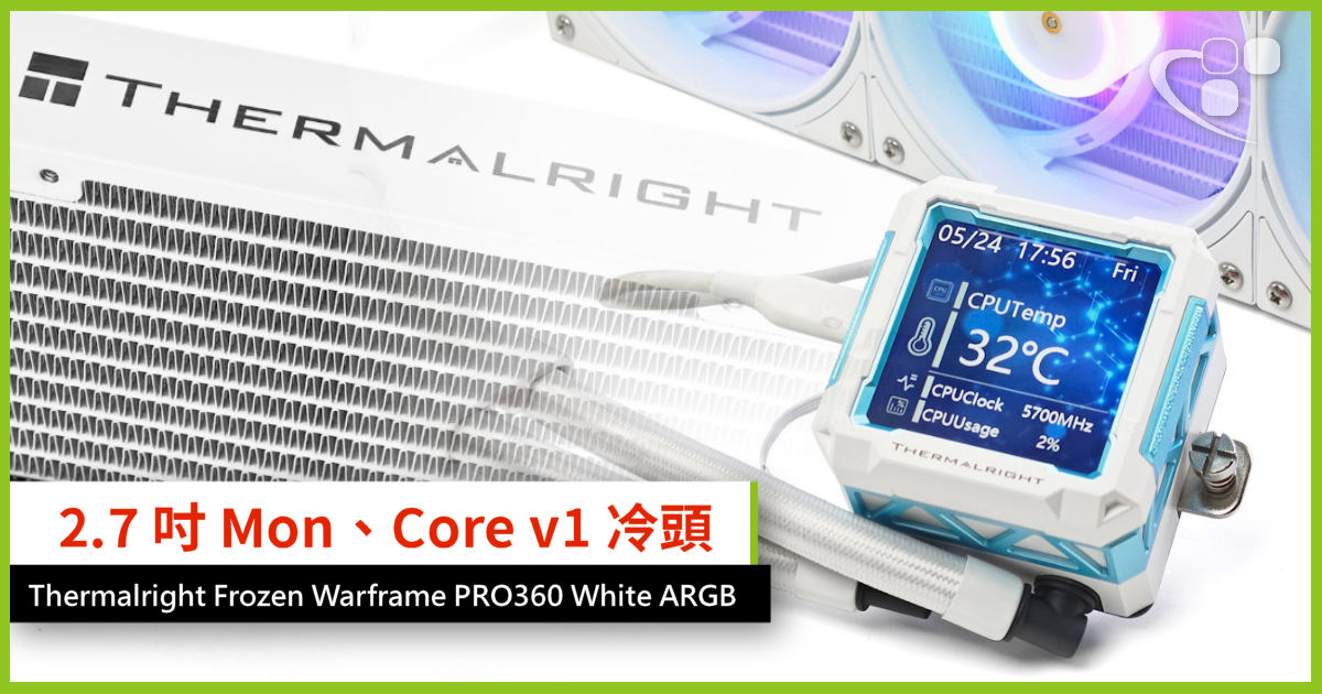 2.73 吋 IPS Mon、Core v1 冷頭 Thermalright Frozen Warframe PRO 360 WHITE ...